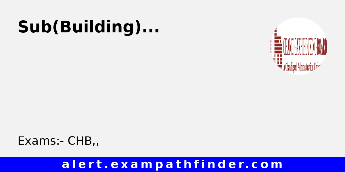 Sub Divisional Engineer (Building) and 10 Other Post Exam in Chandigarh ...