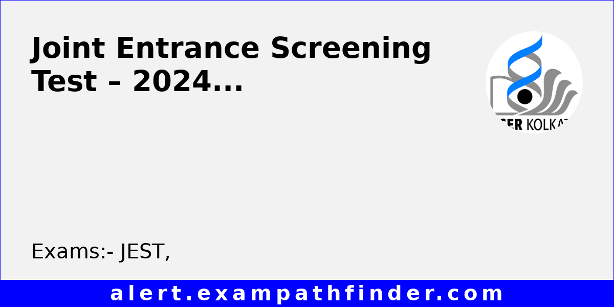 Joint Entrance Screening Test – 2024