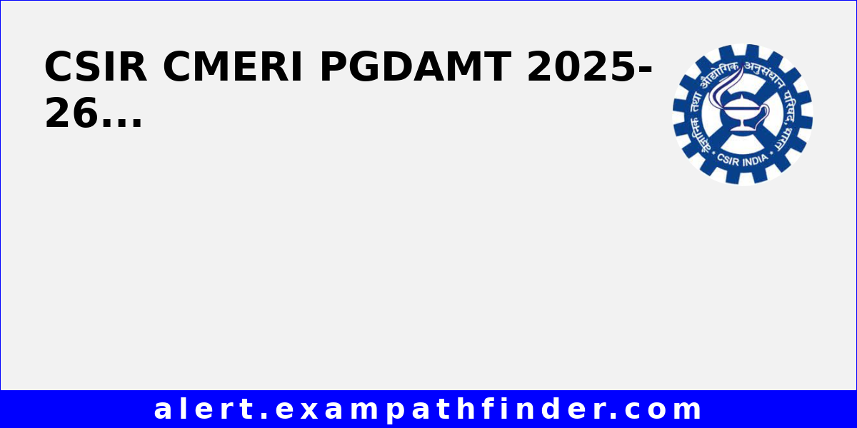 CSIR CMERI PGDAMT 2025-26