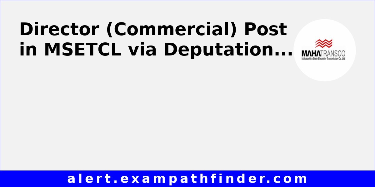 Director (Commercial) Post in MSETCL via Deputation
