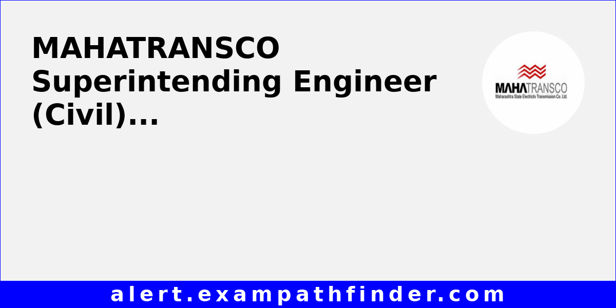 MAHATRANSCO Superintending Engineer (Civil)