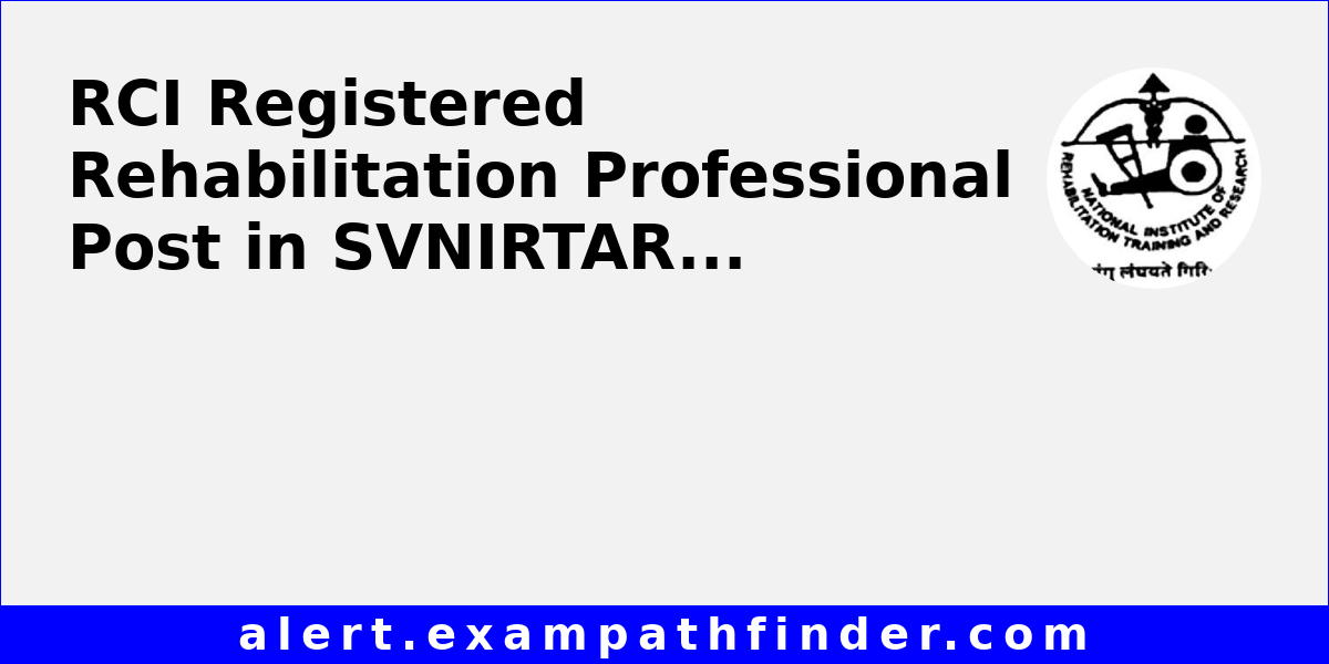 RCI Registered Rehabilitation Professional Post in SVNIRTAR via Walk-in ...