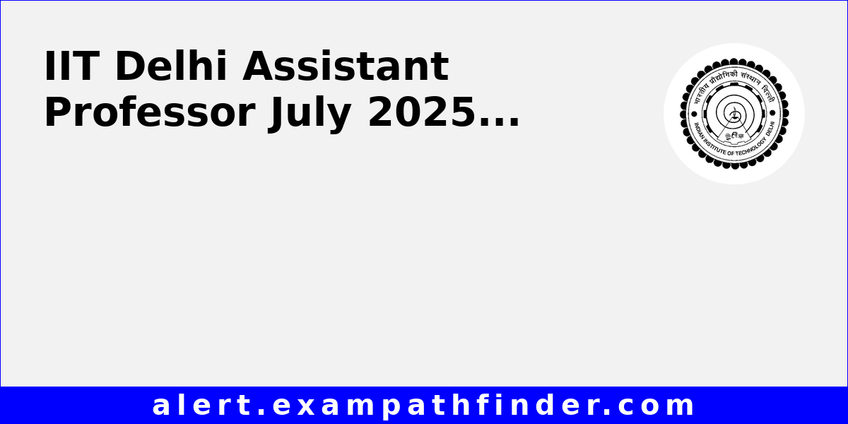 IIT Delhi Assistant Professor July 2025