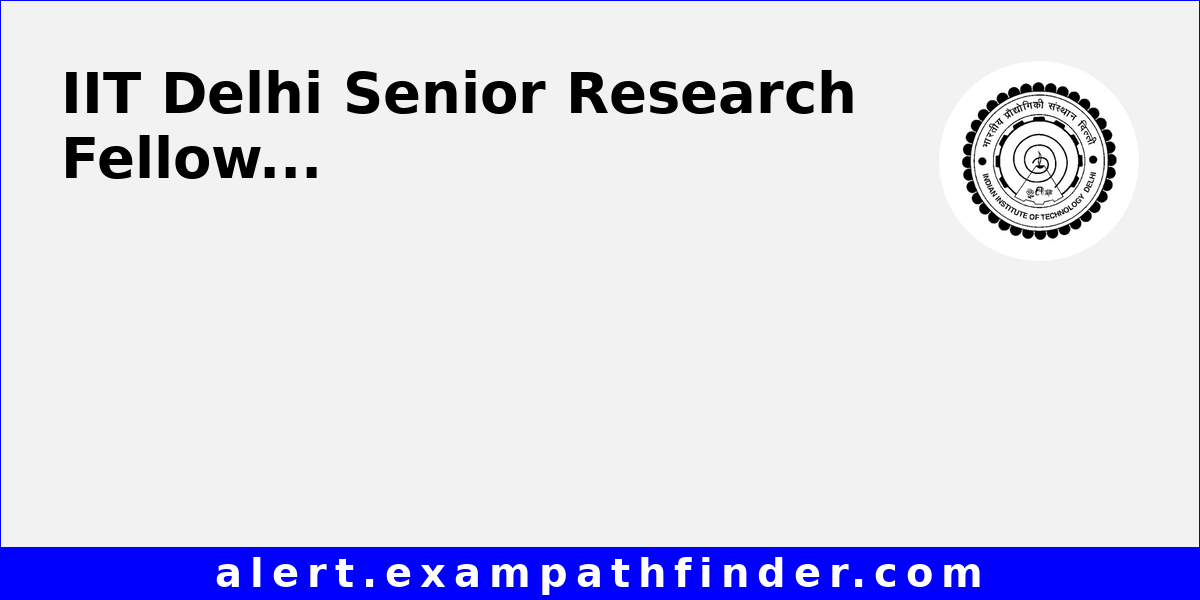 IIT Delhi Senior Research Fellow