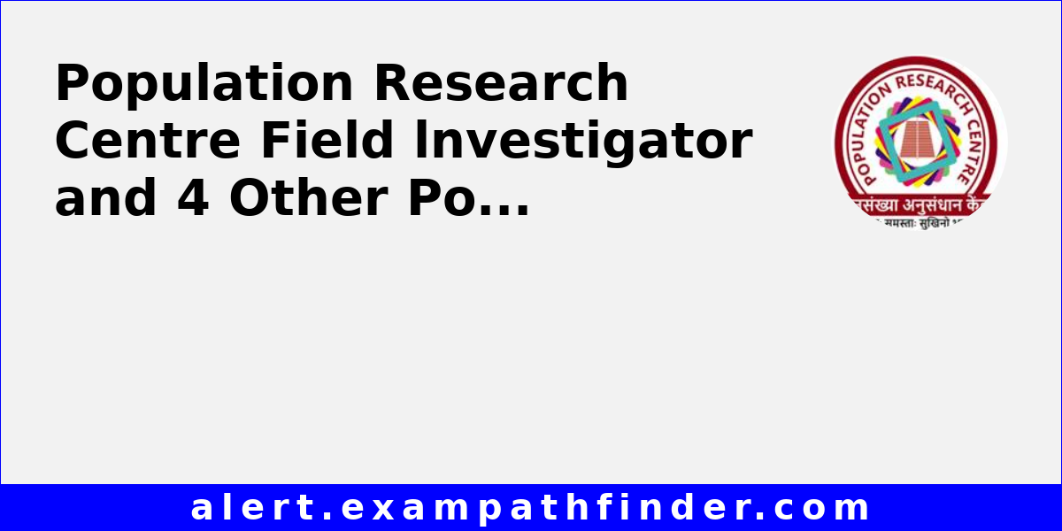 Population Research Centre Field lnvestigator and 4 Other Post