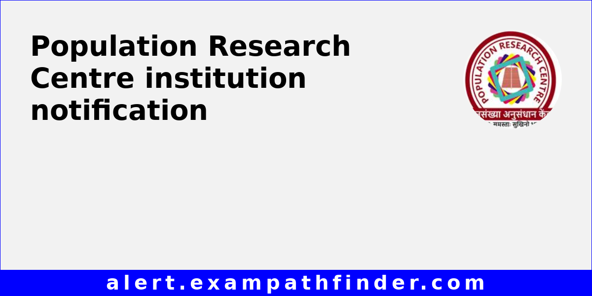 Population Research Centre All Upcoming Admission Notifications