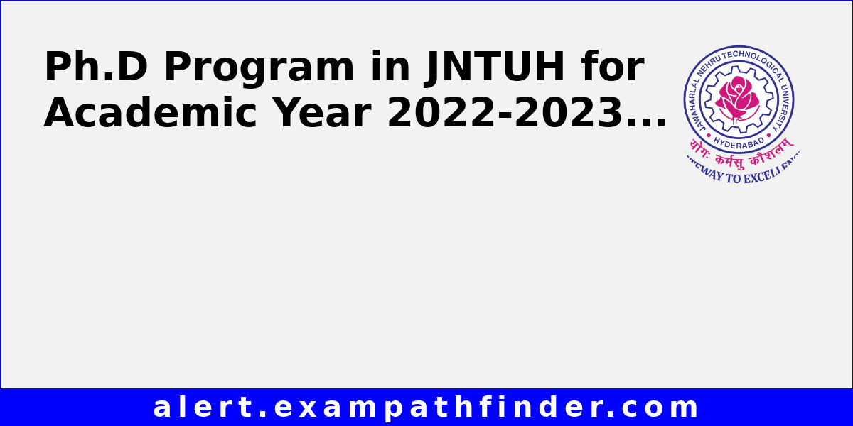 Ph.D Program in JNTUH for Academic Year 2022-2023