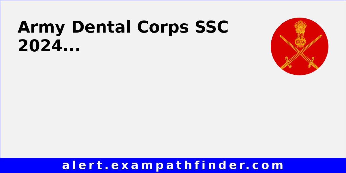 Army Dental Corps SSC 2024