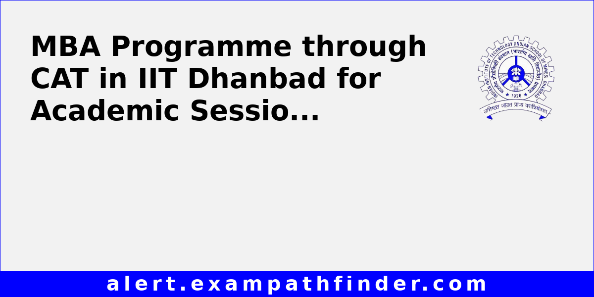 MBA Programme through CAT in IIT Dhanbad for Academic Session 2023-2024