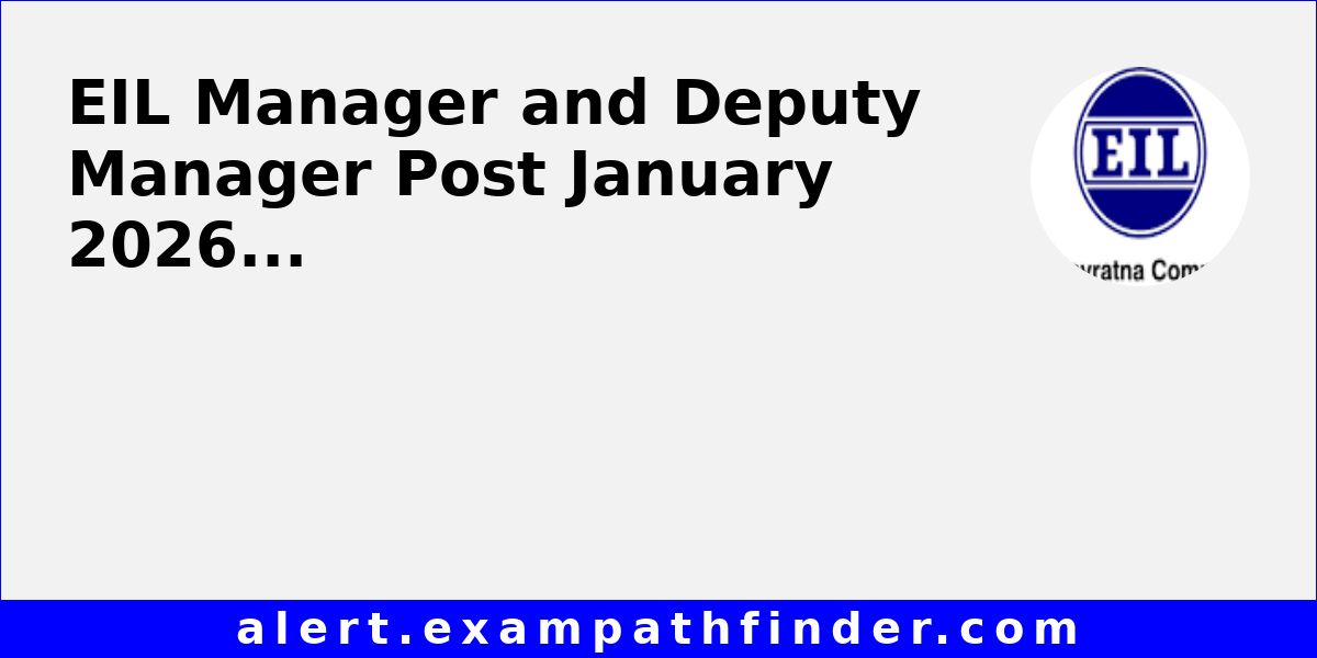 EIL Manager and Deputy Manager Post January 2026