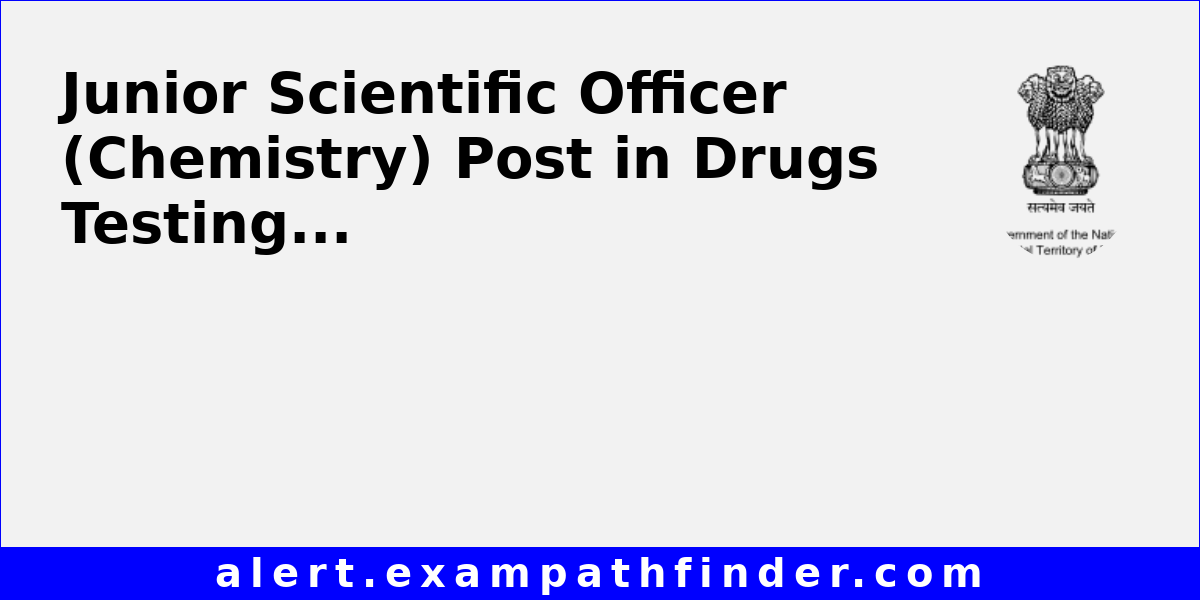 Junior Scientific Officer (Chemistry) Post in Drugs Testing Laboratory ...