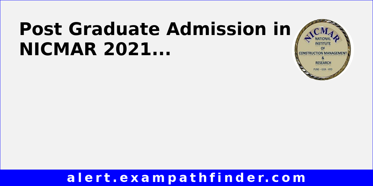 Post Graduate Admission in NICMAR 2021