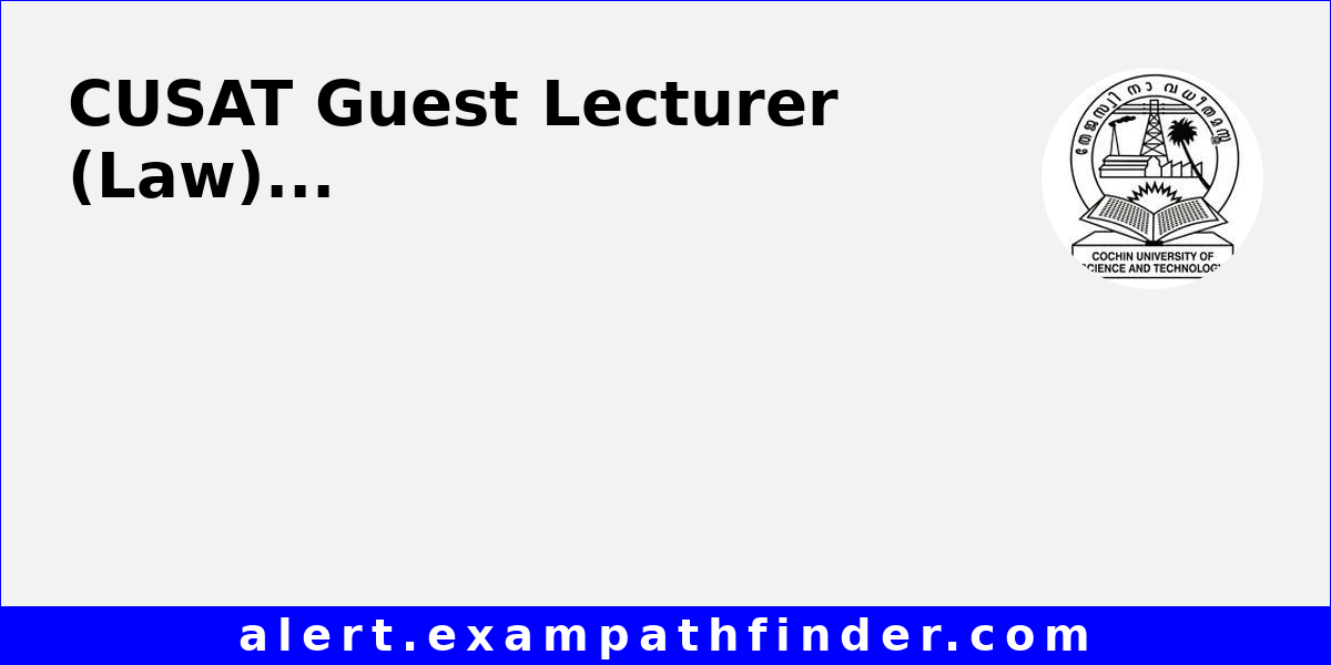 CUSAT Guest Lecturer (Law)
