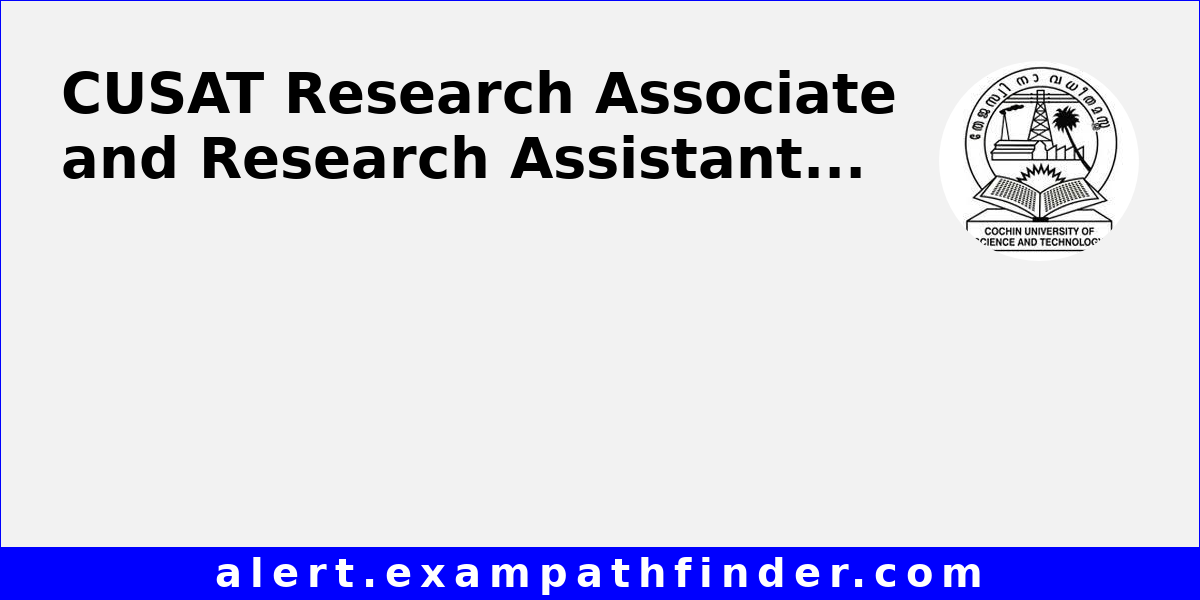 CUSAT Research Associate and Research Assistant