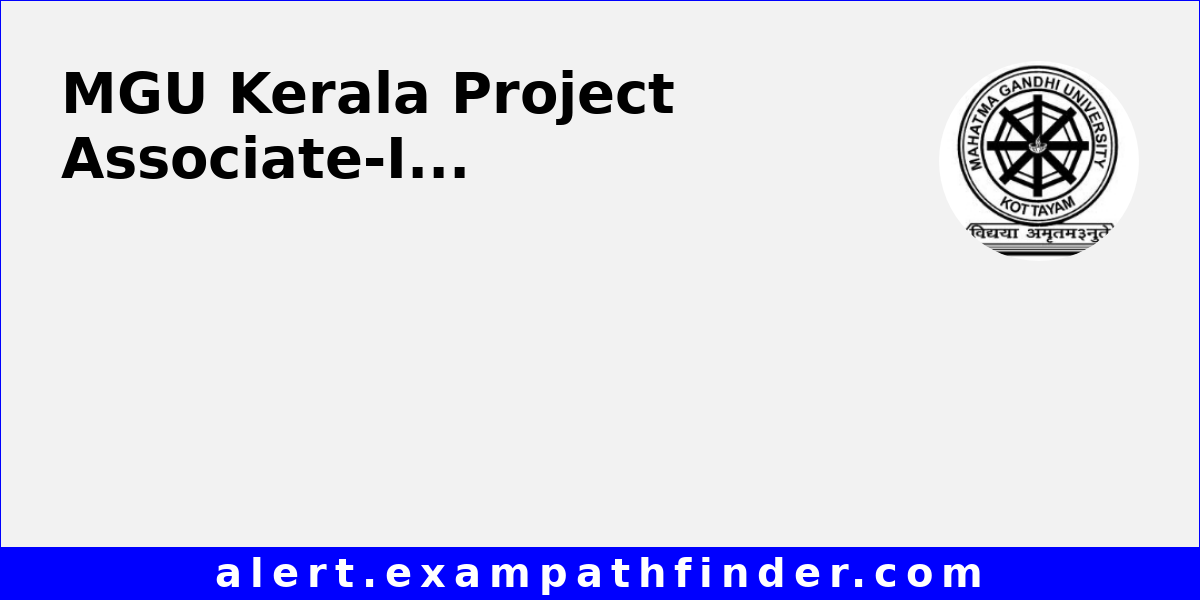 MGU Kerala Project Associate-I