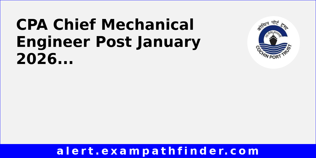 CPA Chief Mechanical Engineer Post January 2026