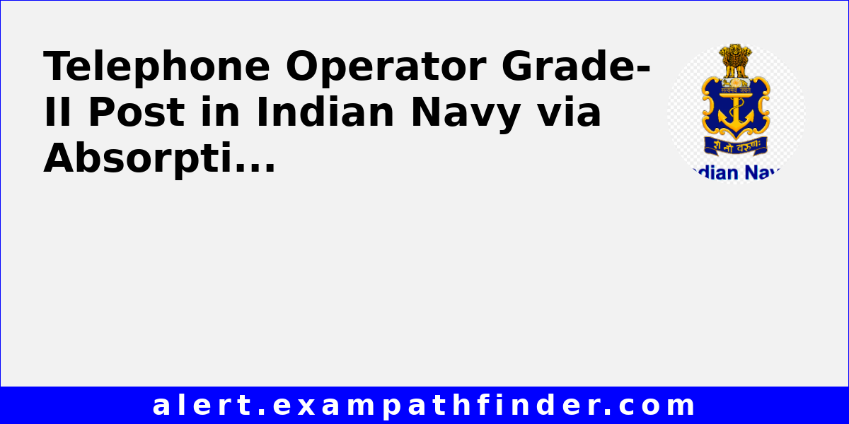 Telephone Operator Grade-II Post in Indian Navy via Absorption