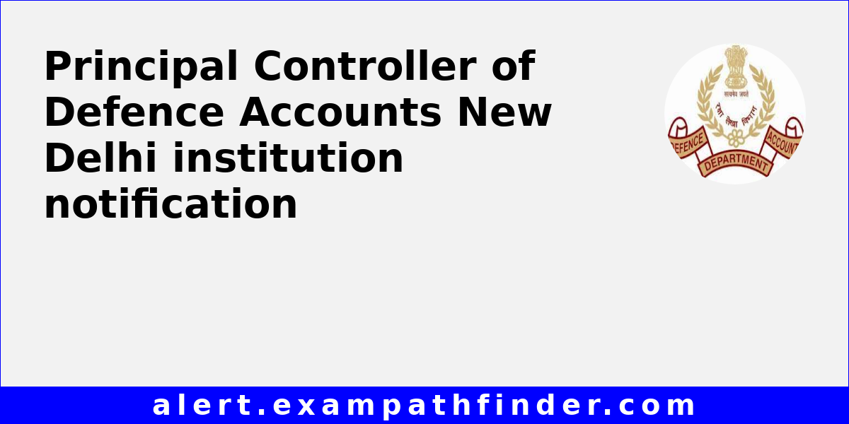 Principal Controller of Defence Accounts New Delhi - All upcoming ...