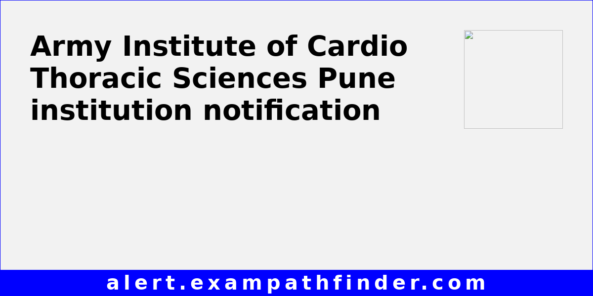 Army Institute of Cardio Thoracic Sciences Pune - All upcoming ...