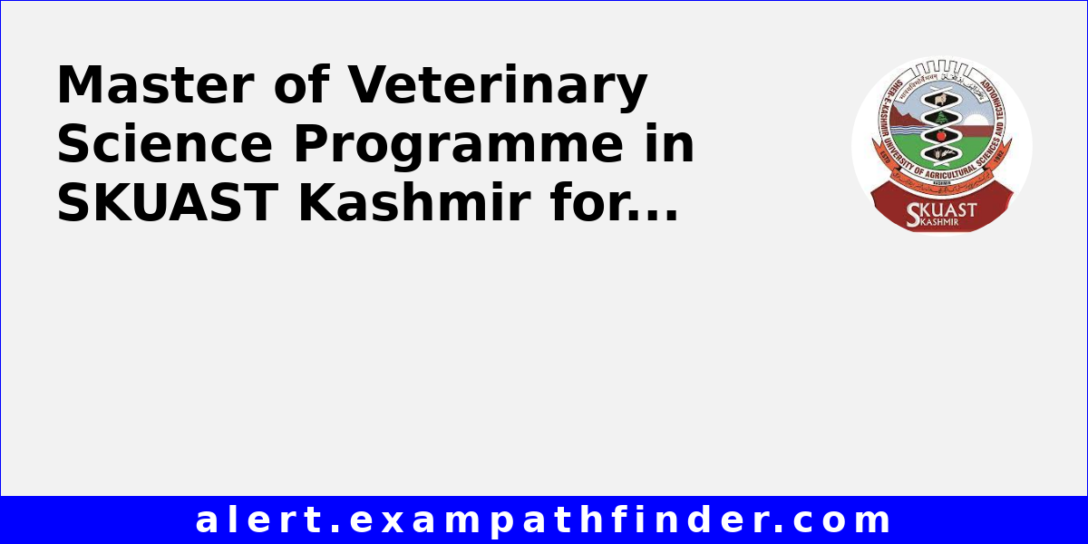 Master of Veterinary Science Programme in SKUAST Kashmir for the ...