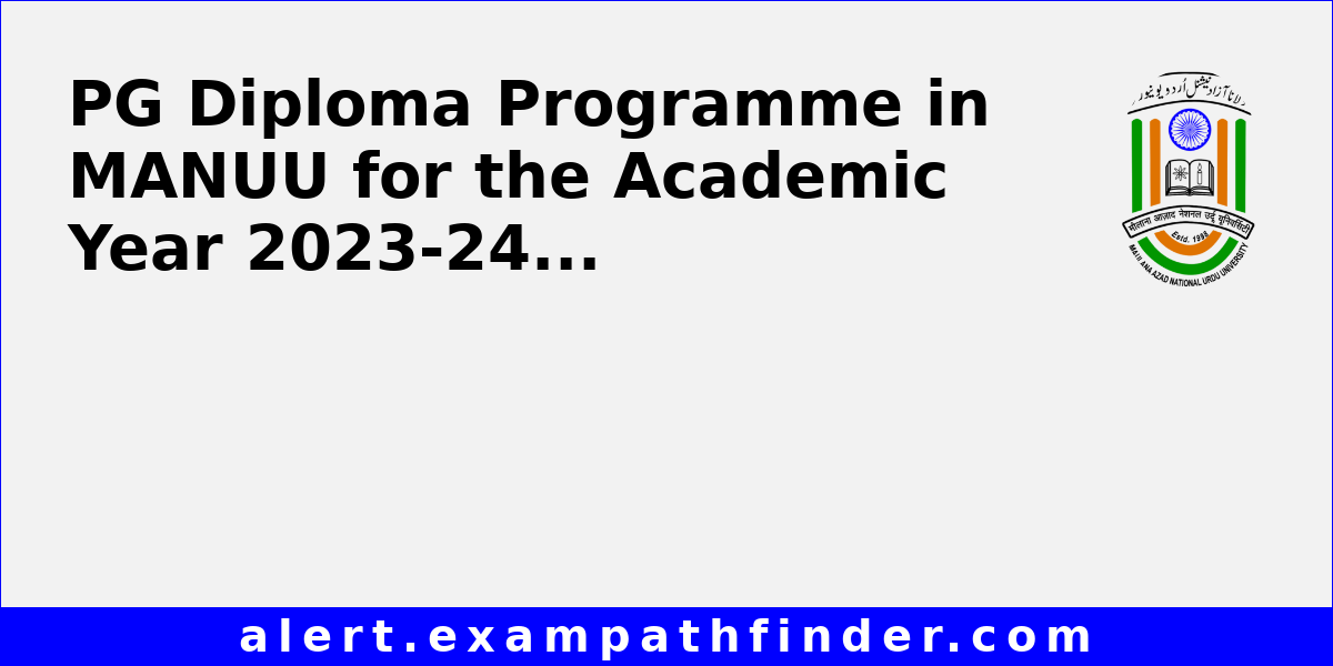 PG Diploma Programme in MANUU for the Academic Year 2023-24
