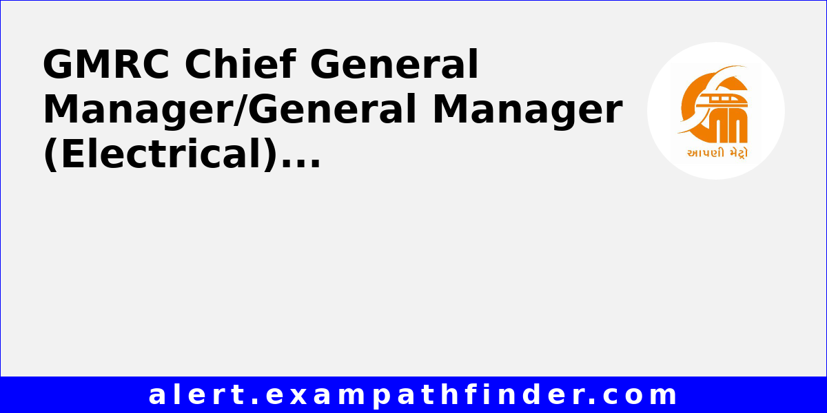 GMRC Chief General Manager/General Manager (Electrical)