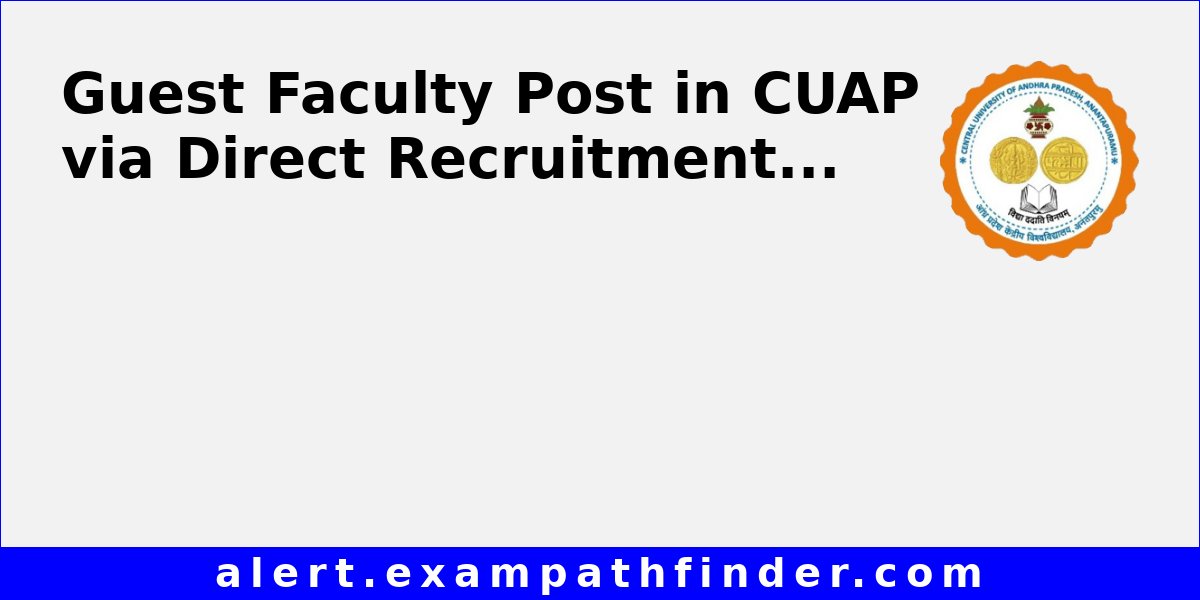 Guest Faculty Post in CUAP via Direct Recruitment