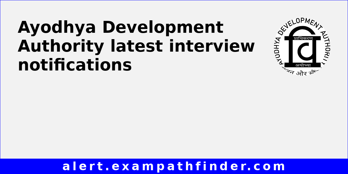 Ayodhya Development Authority - All upcoming admission latest interview ...