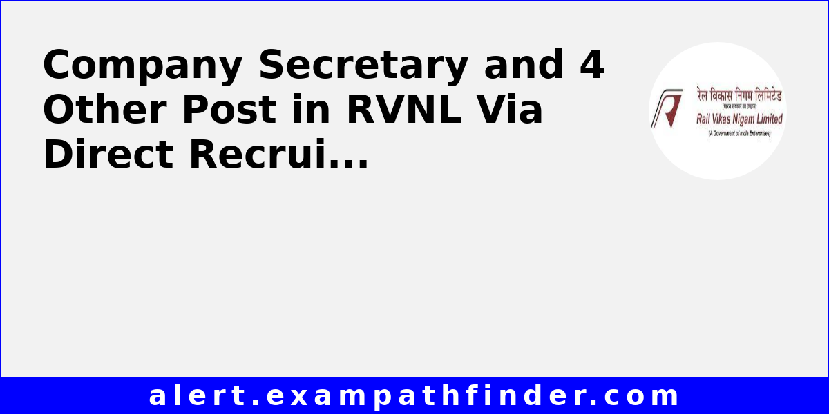 Company Secretary and 4 Other Post in RVNL Via Direct Recruitment