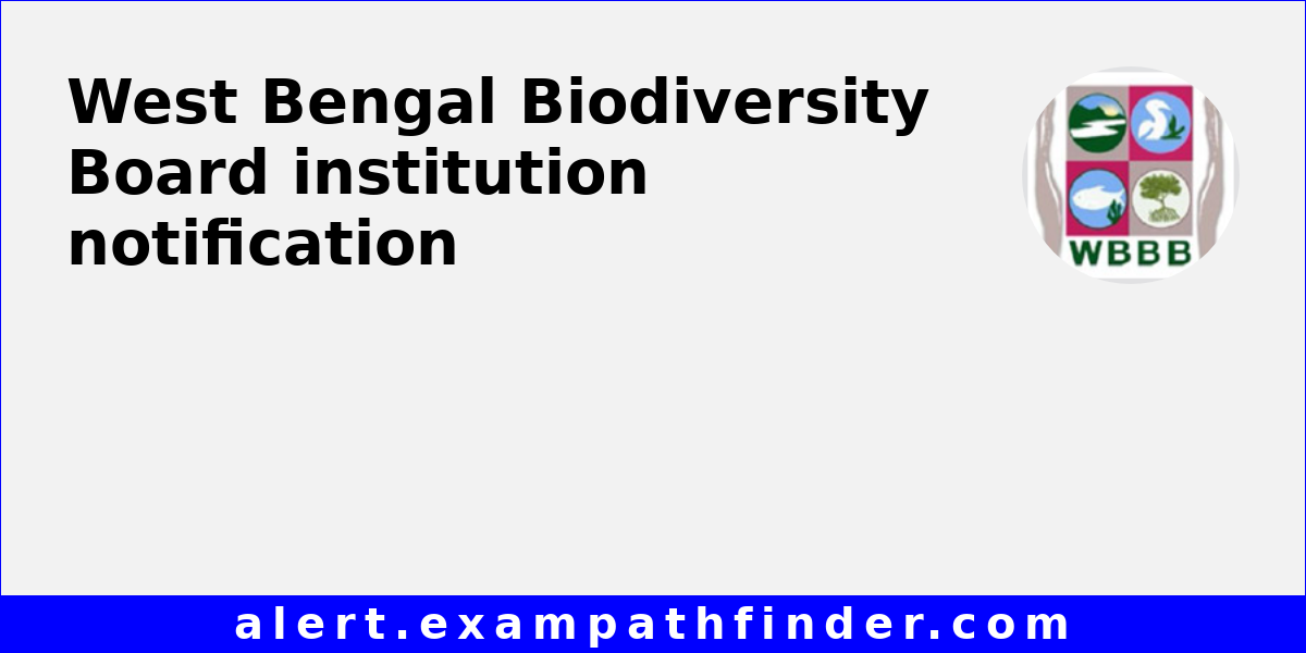 West Bengal Biodiversity Board - All upcoming admission notifications