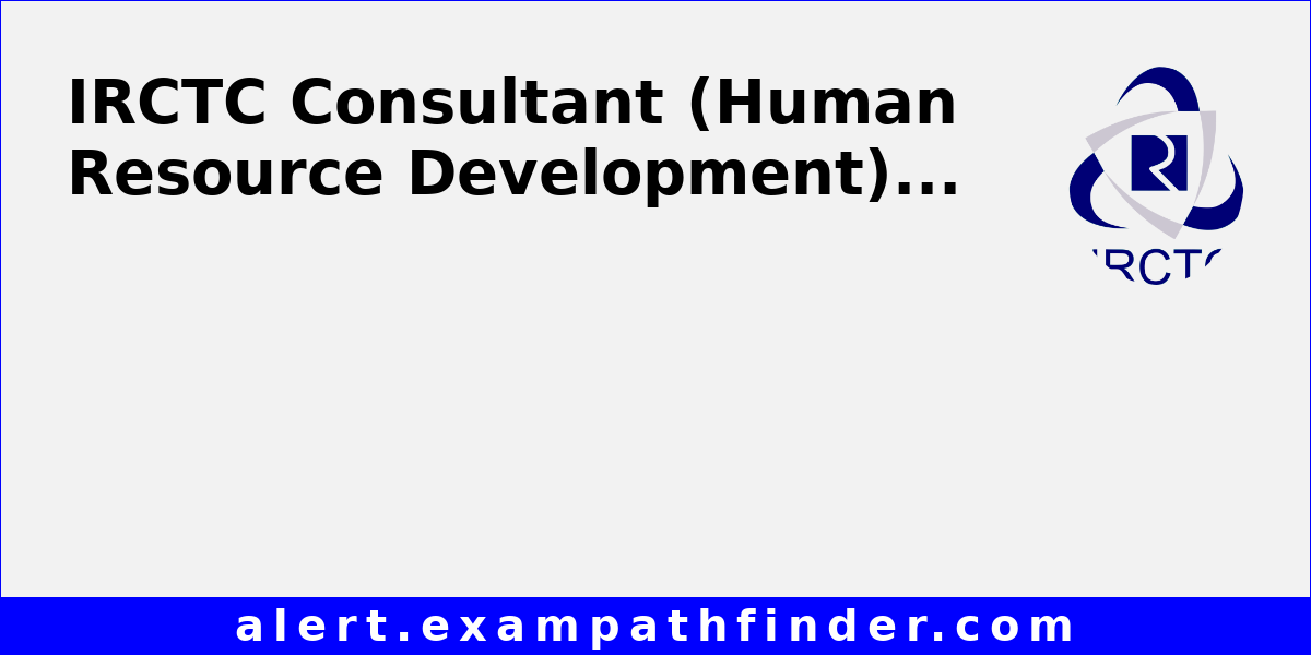 IRCTC Consultant (Human Resource Development)
