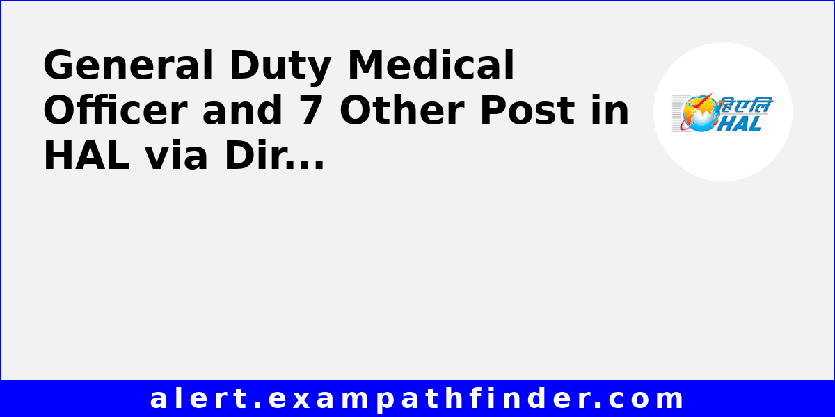 General Duty Medical Officer and 7 Other Post in HAL via Direct Recruitment