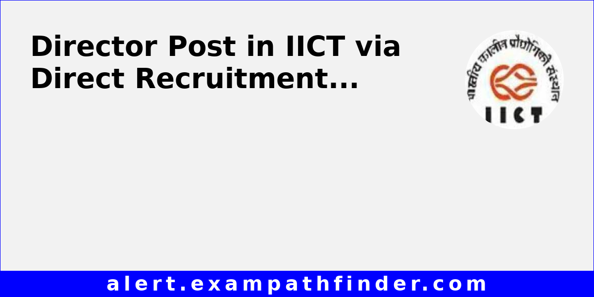 Director Post in IICT via Direct Recruitment