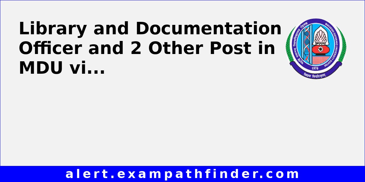 Library and Documentation Officer and 2 Other Post in MDU via Deputation