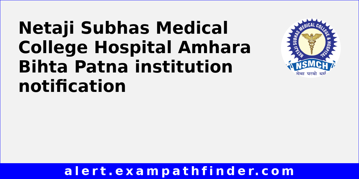 Netaji Subhas Medical College Hospital Amhara Bihta Patna - All ...