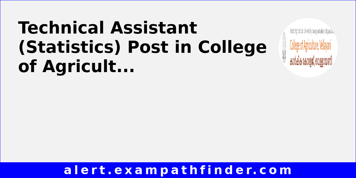 Technical Assistant (Statistics) Post in College of Agriculture ...