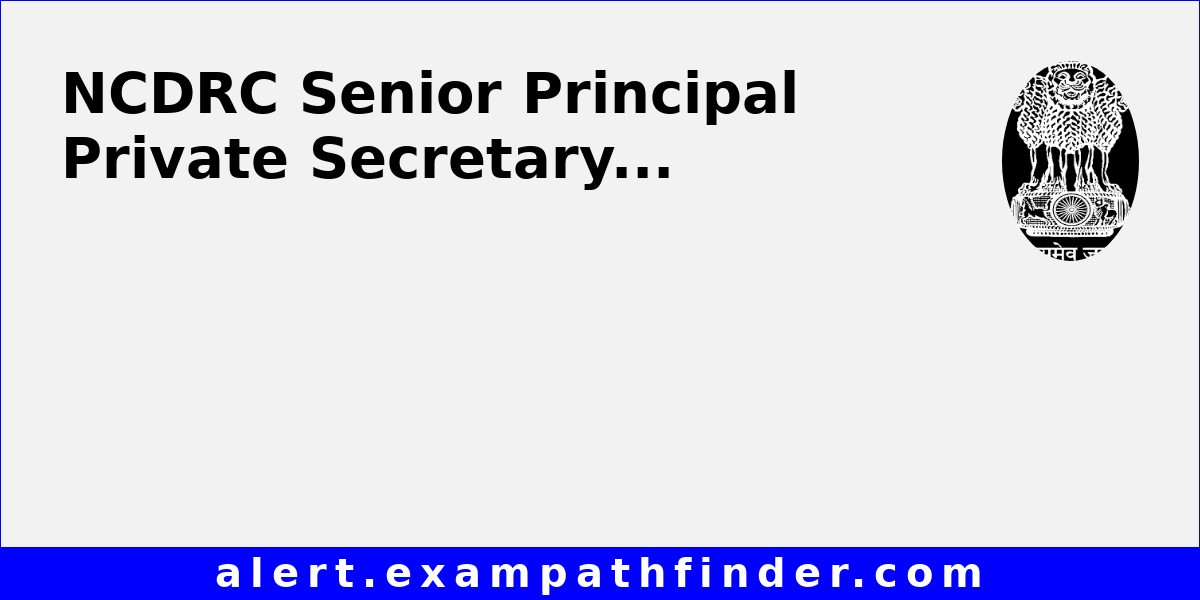 NCDRC Senior Principal Private Secretary
