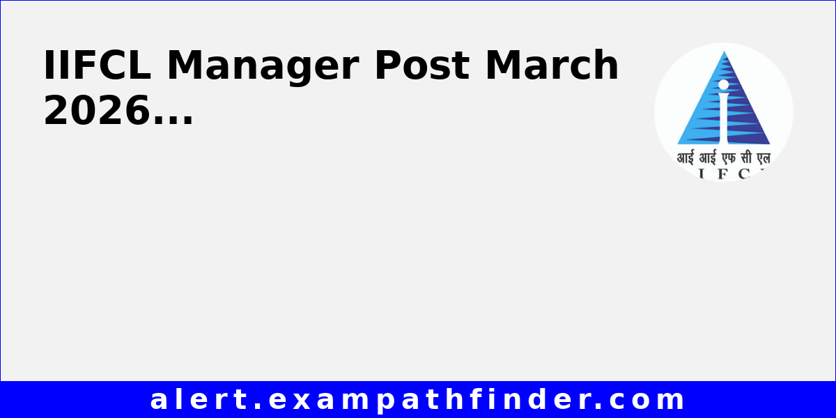 IIFCL Manager Post March 2026