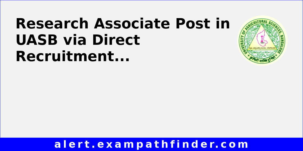 Research Associate Post in UASB via Direct Recruitment