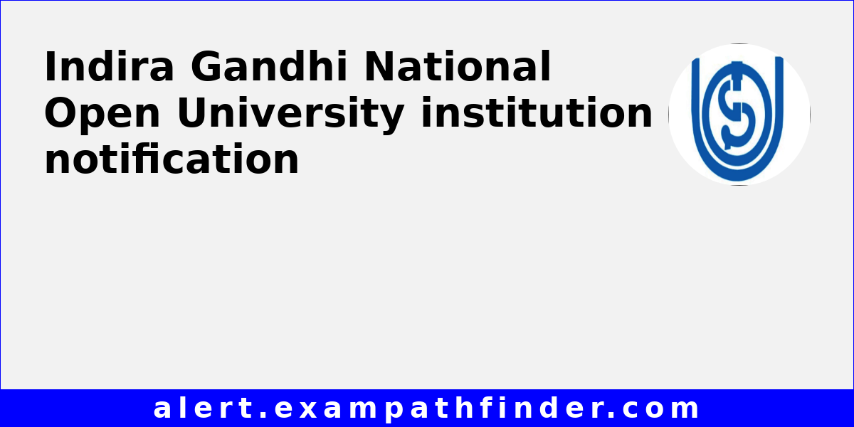 Indira Gandhi National Open University - All upcoming admission notifications