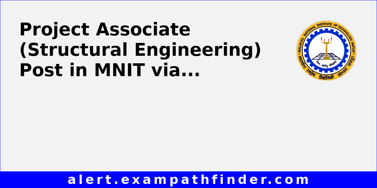 Project Associate (Structural Engineering) Post in MNIT via Direct ...