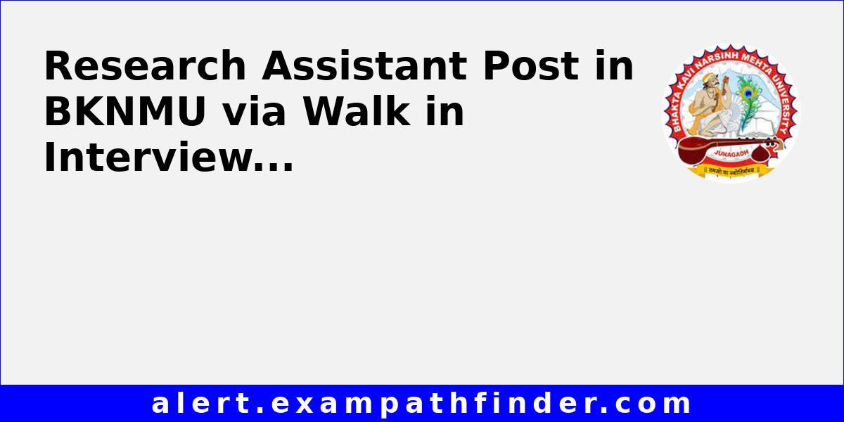 Research Assistant Post in BKNMU via Walk in Interview