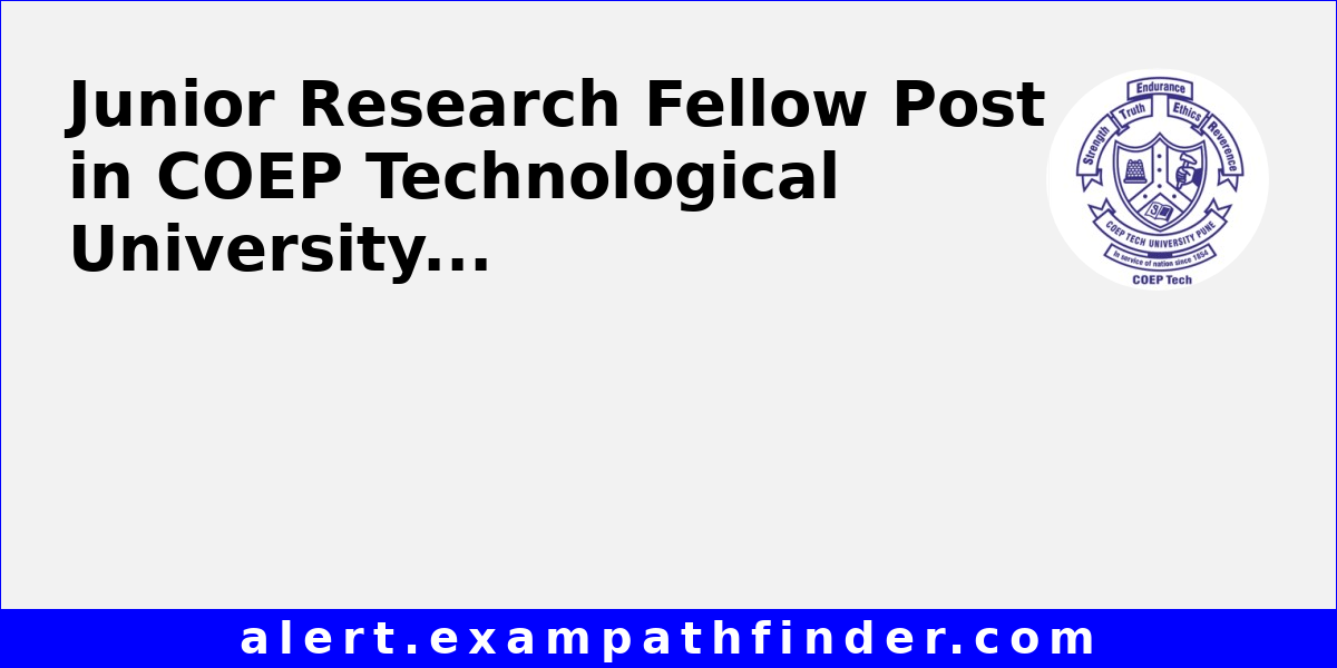 Junior Research Fellow Post in COEP Technological University via Direct Recruitment