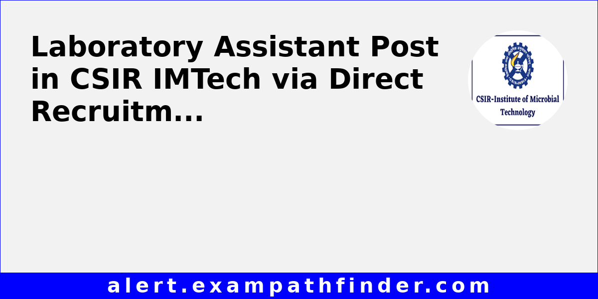 Laboratory Assistant Post in CSIR IMTech via Direct Recruitment