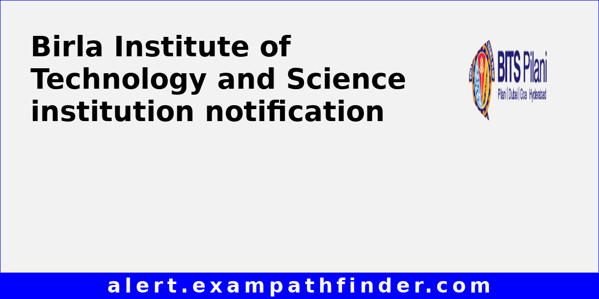 Birla Institute of Technology and Science - All upcoming admission ...