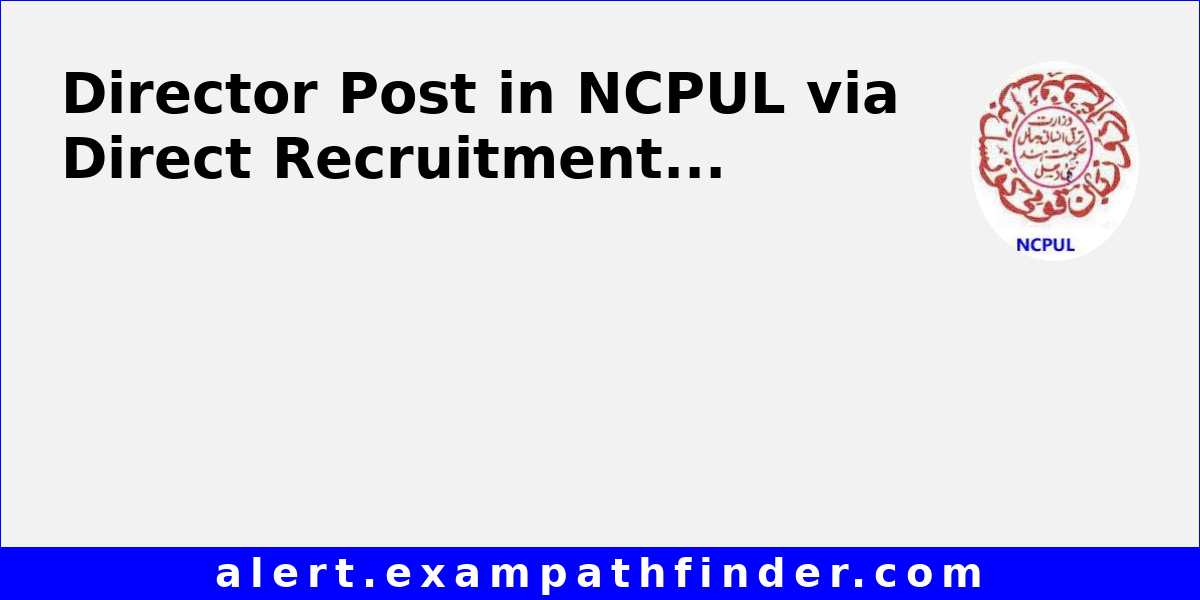 Director Post in NCPUL via Direct Recruitment