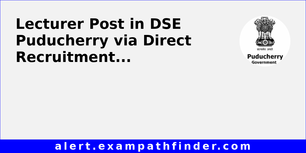 Lecturer Post in DSE Puducherry via Direct Recruitment