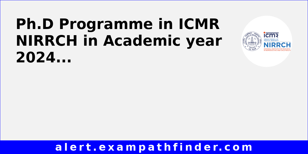 Ph.D Programme in ICMR NIRRCH in Academic year 2024