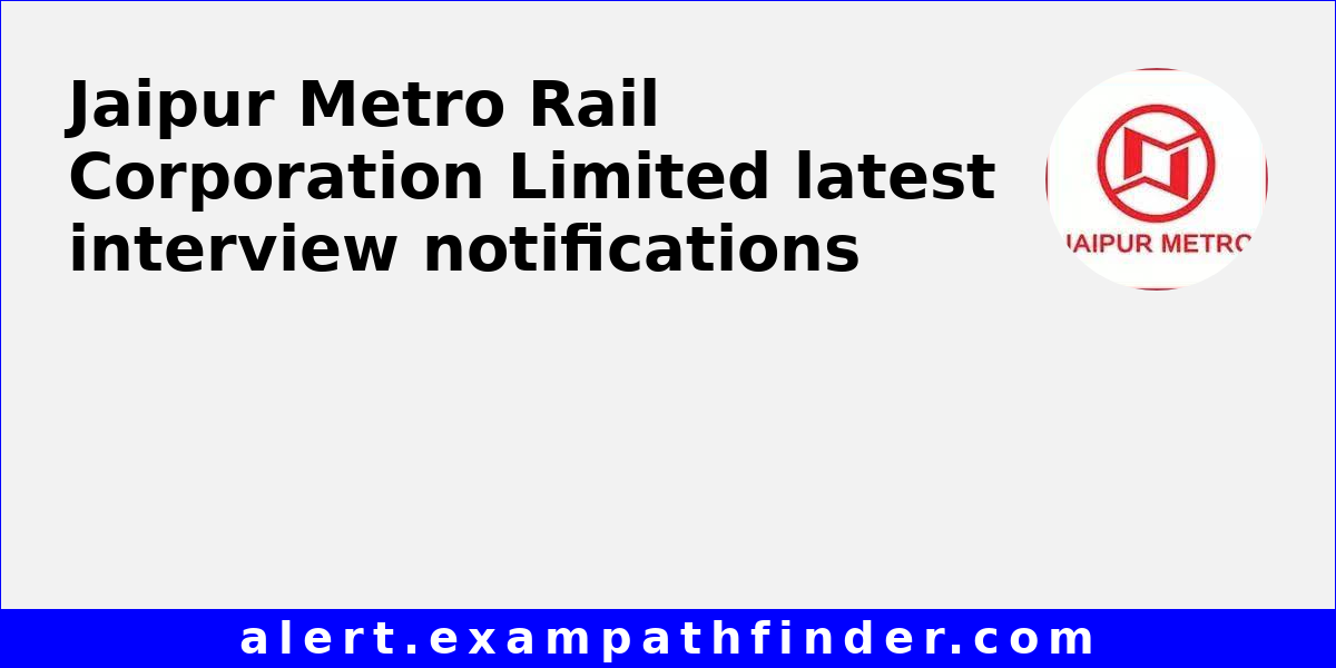 Jaipur Metro Rail Corporation Limited - All upcoming admission latest ...