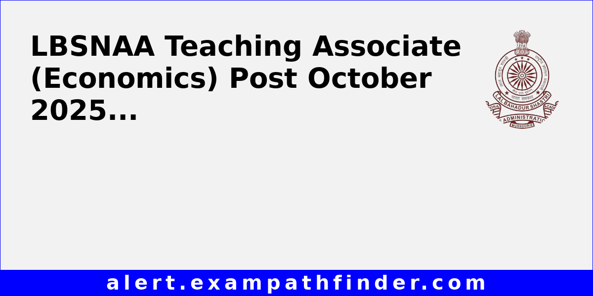 LBSNAA Teaching Associate (Economics) Post October 2025